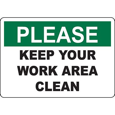 Please Keep Your Work Area Clean Sign Graphic Products