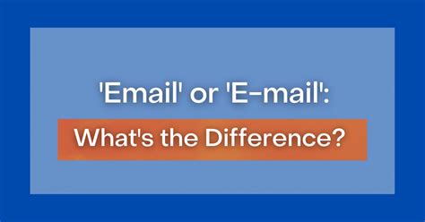 Email Or E Mail What S The Difference