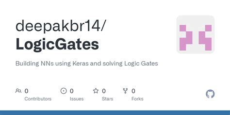 Github Deepakbr14logicgates Building Nns Using Keras And Solving