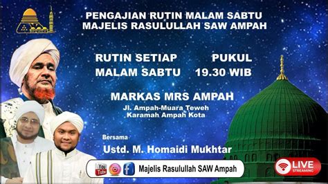 LIVE PENGAJIAN RUTIN MALAM SABTU MAJELIS RASULULLAH SAW AMPAH JUM