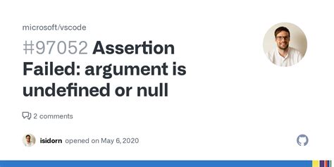 Assertion Failed Argument Is Undefined Or Null Issue Microsoft Vscode GitHub