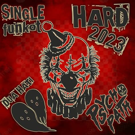 Stream Single Funkot Hard 2023•dua Hati X Psychopath• ☠️ D3ska Rmx☠️
