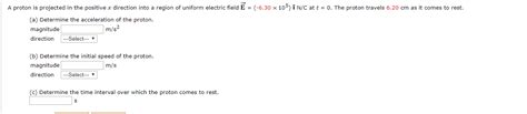 Solved A Proton Is Projected In The Positive X Direction Chegg