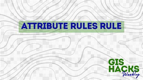 Attribute Rules Rule