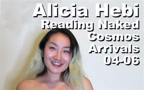 Alicia Hebi Reading Naked The Cosmos Arrivals By Cosmos Naked Readers