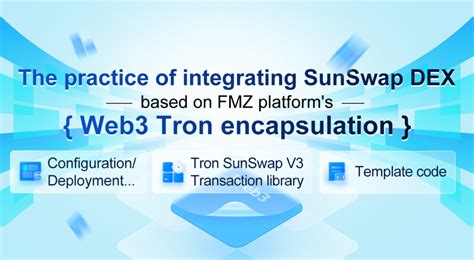 practice of web3 tron encapsulated and access to sunswap dex based on fmz platform fmz quant