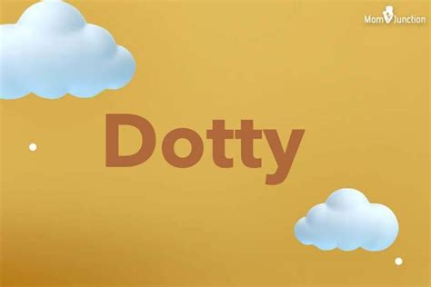 Explore Dotty Meaning Origin Popularity