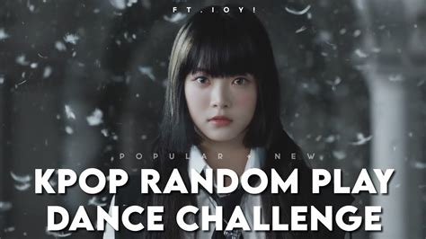 POPULAR KPOP RANDOM PLAY DANCE CHALLENGE YouTube