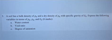Solved A soil has a bulk density of ρb and a dry density Chegg com