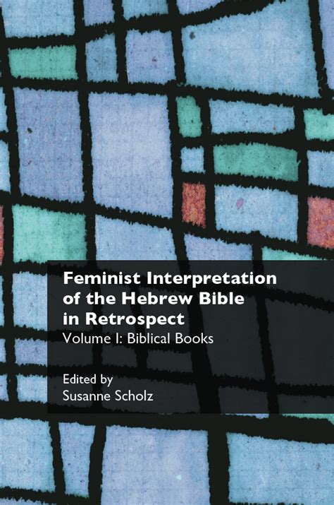 Feminist Interpretation Of The Hebrew Bible In Retrospect I Biblical