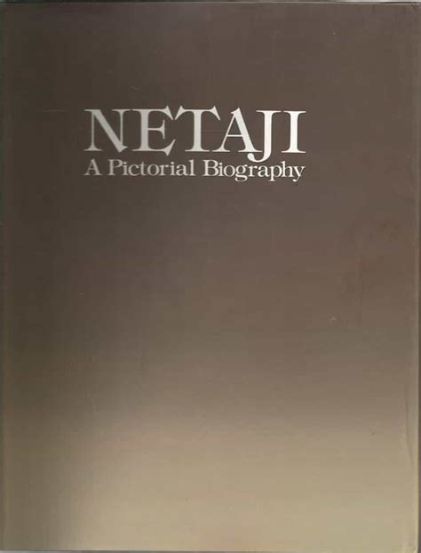 Netaji A Pictorial Biography Dr Sisir Kumar Basu Birendra Nath