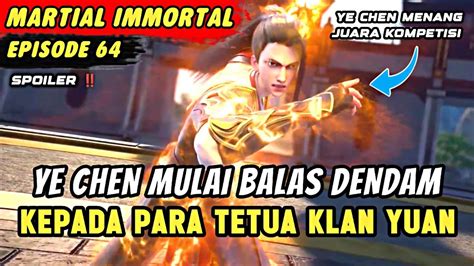Ye Chen Melawan 18 Praktisi Sendirian Spoiler Eps 64 Legend Of Xianwu