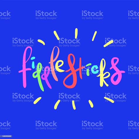 Fiddlesticks정서적 필기 견적 포스터 티셔츠 가방 로고 엽서 전단지 스티커 셔츠 컵 인쇄 느낌표 속어 간단한 원래 벡터