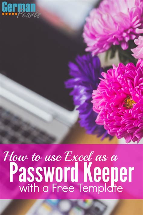 How To Use Excel As A Password Keeper Free Template German Pearls