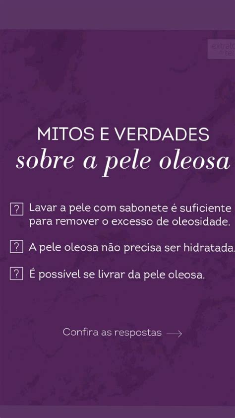 Mitos E Verdades Sobre A Pele Oleosa Pele Limpa E Bonita Sempre