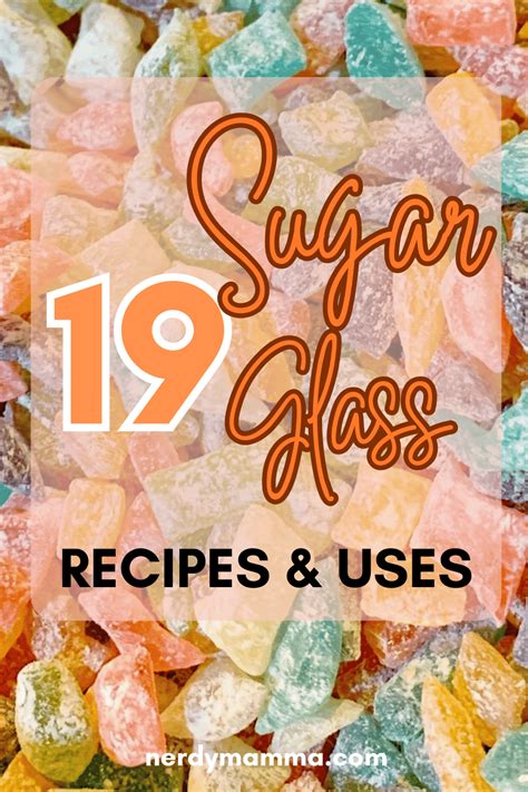 19 Sugar Glass Recipes And Uses Nerdy Mamma