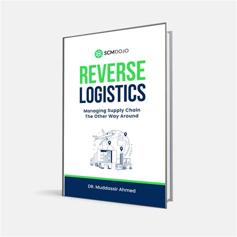 Reverse Logistics Managing Supply Chain The Other Way Around Scmdojo