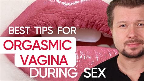 4 Ways To Make Vagina Pleasurable Orgasmic In Sex Alexey Welsh Youtube