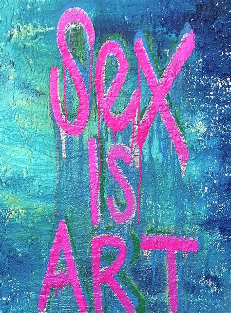 Sex Is Art Original Two Mixed Media By RinARTT By Taryn Thomas Fine Art America