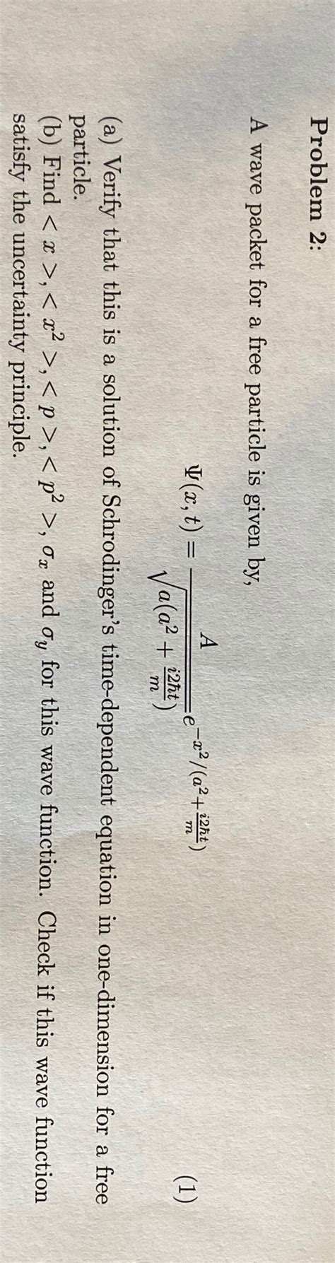 Solved Problem 2 A Wave Packet For A Free Particle Is Given