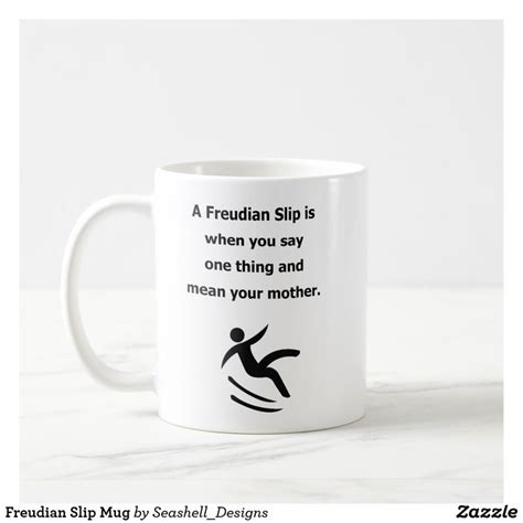 Freudian Slip Psychology Theory Humor Joke Coffee Mug Zazzle Mugs Jokes Psychology
