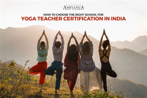 How To Choose The Right School For Yoga Teacher Certification In India