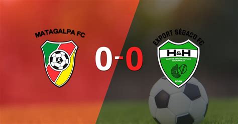 Matagalpa Fc Y Export Sébaco Fc Terminaron Sin Goles Infobae