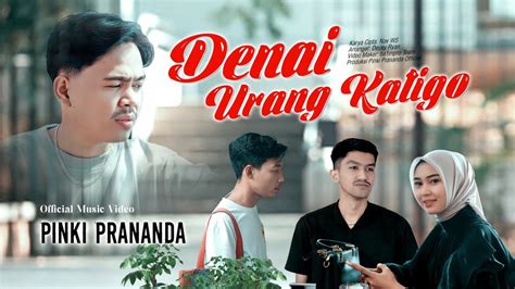 Pinki Prananda Denai Urang Katigo Official Music Video Youtube