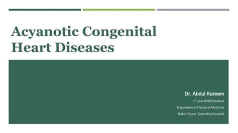 Acyanotic Congenital Heart Diseases 2 Ppt