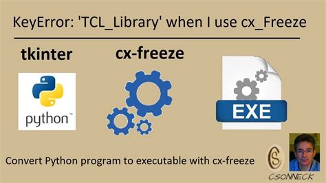 Faire Un Exécutable Avec Python Et Cxfreeze Sans Lerreur Tcllibrary