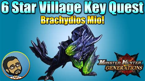 MHGen 6 Village Key Quest Brachydios Mio YouTube