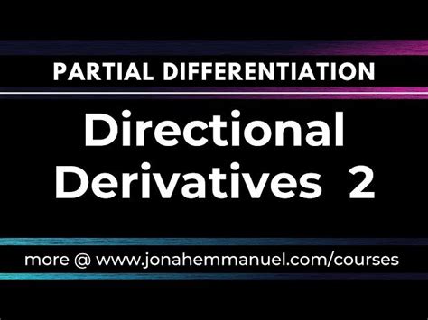 free video directional derivative application of partial derivatives part 2 from excellence