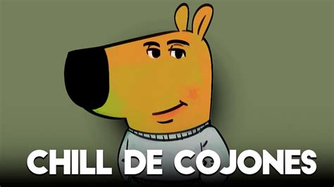 El Origen Del Chico Chill De Cojones Un Tio Tranquilo My New