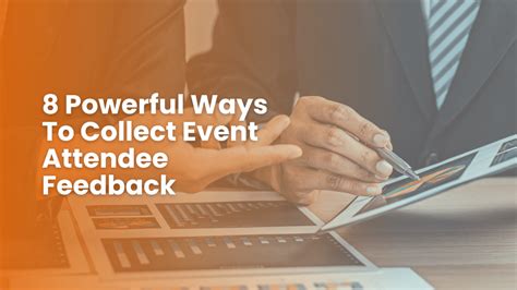 8 Powerful Ways To Collect Event Attendee Feedback 10times