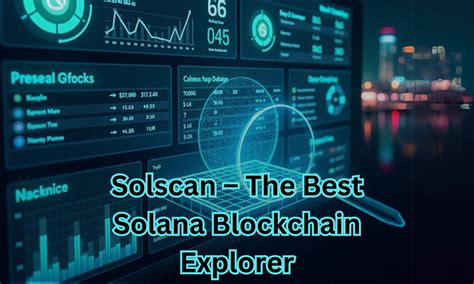 Solscan A Beginners Guide To Navigating Solana Transactions