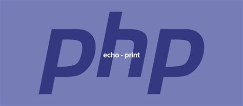 Diferencia Entre Echo Y Print En Php Jesús Tovar