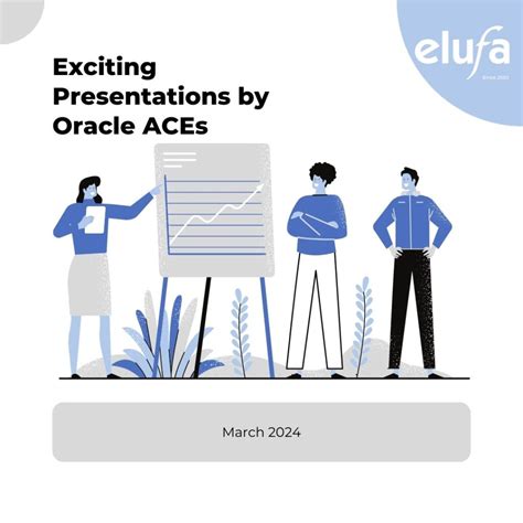 exciting presentations by oracle aces in march 2024 elufa systems