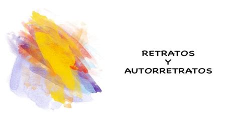 Retratos Y Autorretratos€¦ · Hacer Su Autorretrato Para Eso Lo Primero