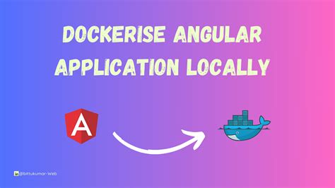 Dockerize An Angular Project Locally By Bittu Kumar Medium