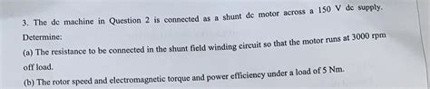 Solved A Separately Excited Dc Motor Has The Following Chegg