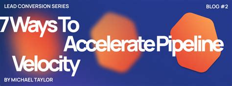State Of Lead Conversion 7 Ways To Accelerate Pipeline Velocity
