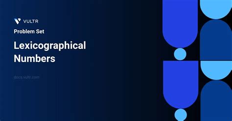 Lexicographical Numbers Solutions And Explanation Vultr Docs