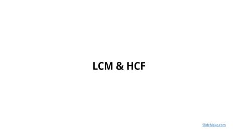 Hcf And Lcm Pptx