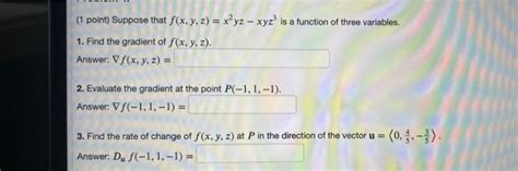 Solved Point Suppose That F X Y Z X Yzxyz Is A Chegg Com