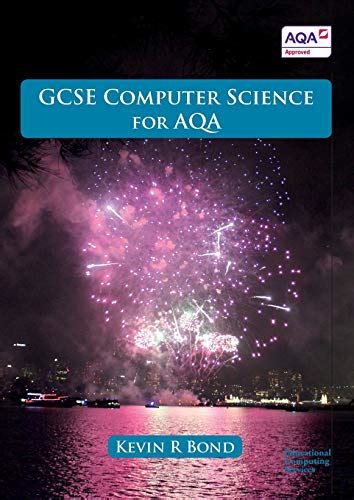 GCSE Computer Science For AQA Bond Kevin R AbeBooks