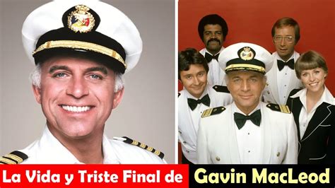 La Vida Y El Triste Final De Gavin Macleod Youtube
