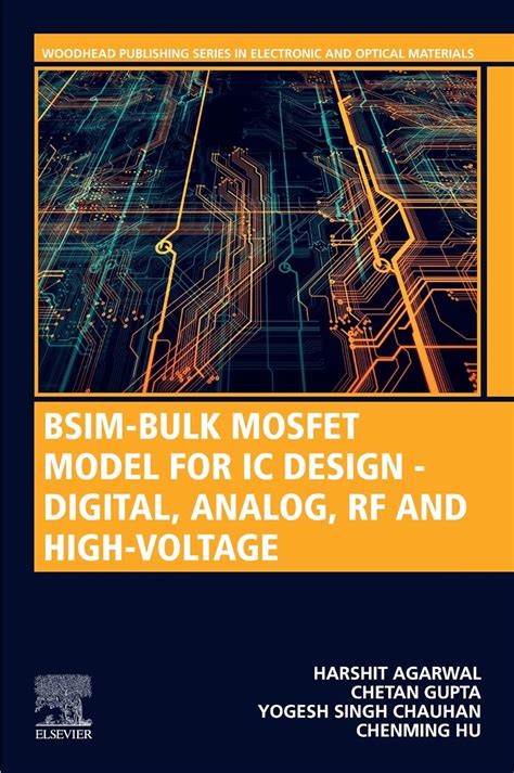 Bsim Bulk Mosfet Model For Ic Design Digital Analog Rf And High Voltage By Chenming Hu