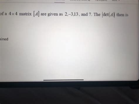 Solved The Eigenvalues Of A 4x4 Matrix 4 Are Given As