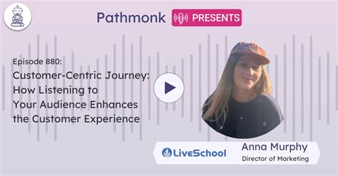 The Customer Centric Journey Listening To Your Audience