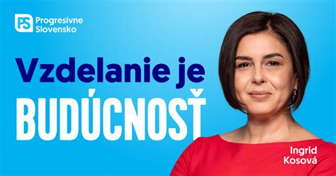 Vzdelanie Je Budúcnosť Progresívne Slovensko